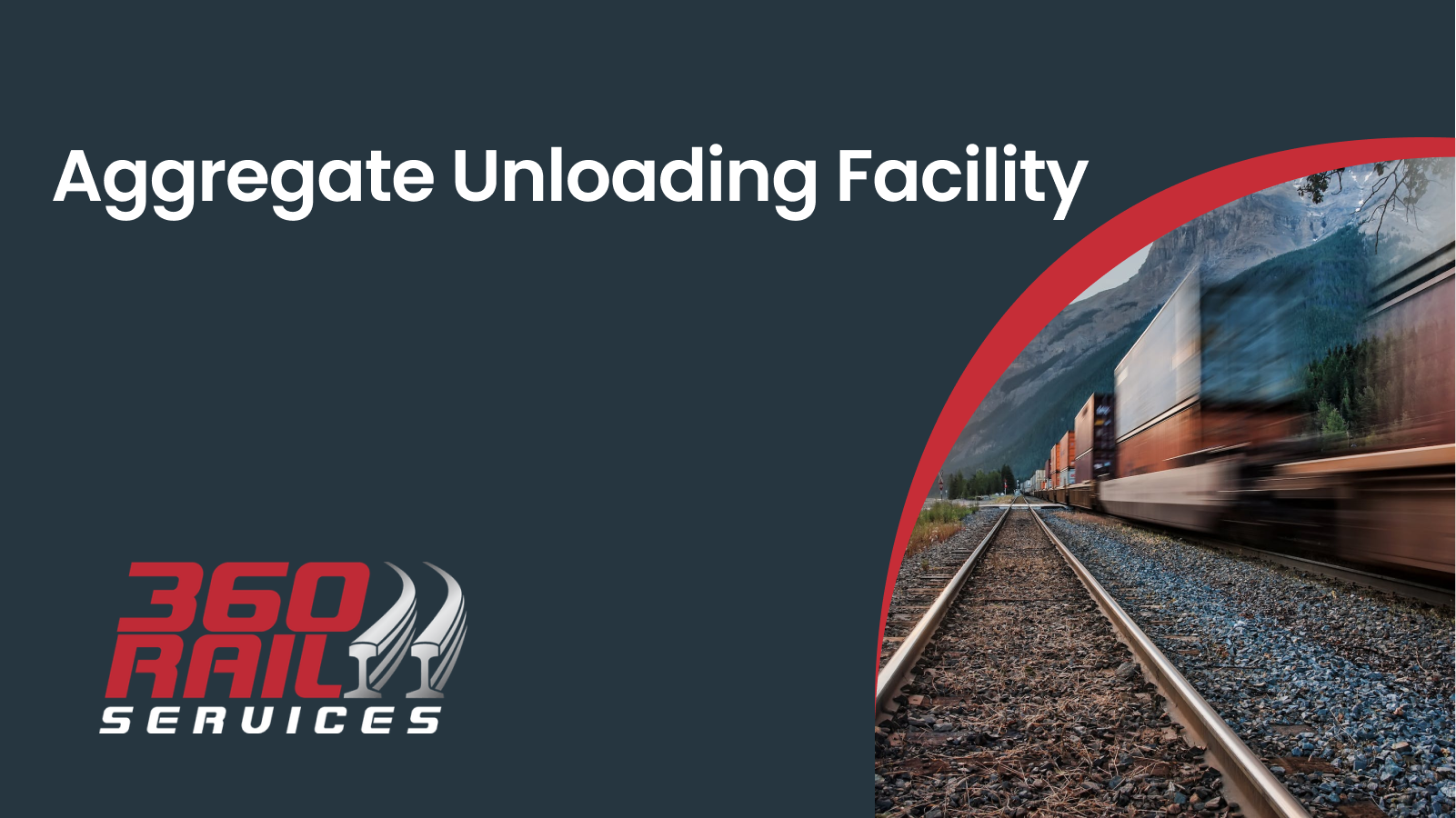 360 Rail Services Aggregate Unloading Facility