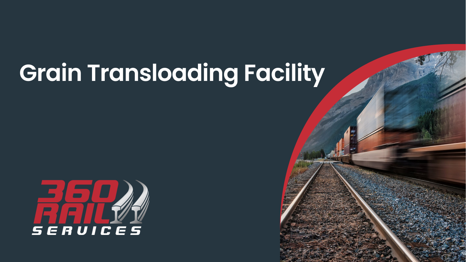 360 Rail Services Grain Transloading Facility